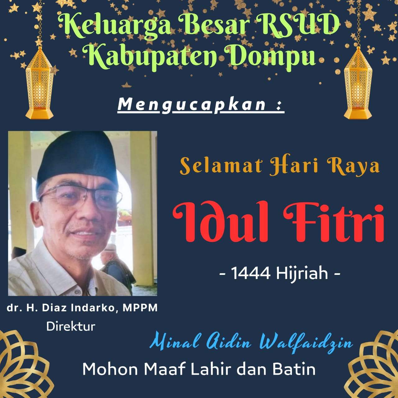 Direktur RSUD Dompu: Selamat Idul Fitri 1444 H, Mohon Maaf Lahir dan Batin